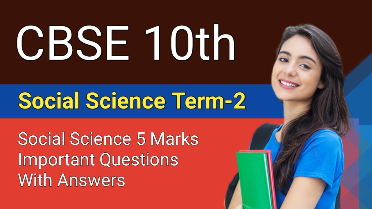 CBSE 10th Social Science Term 2 | 5 Marks Important Questions With ... CBSE 10th Social Science Term 2 | 5 Marks Important Questions With ...