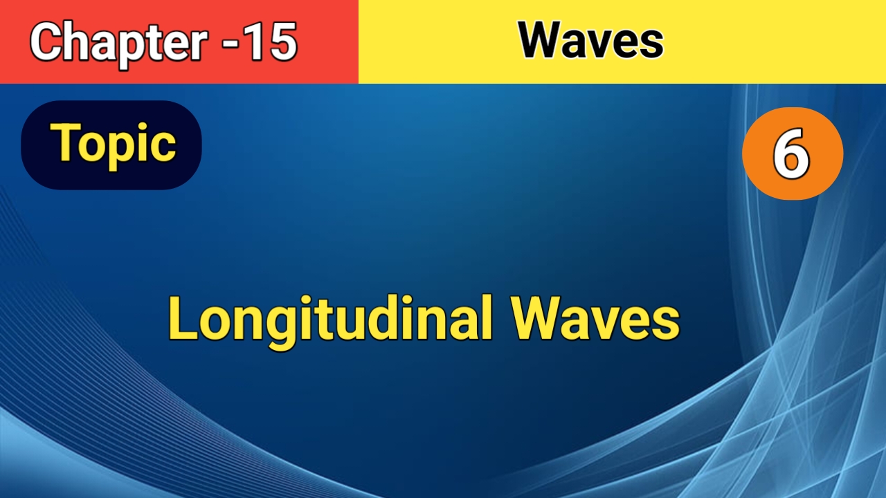 Longitudinal Waves » Maths And Physics With Pandey Sir